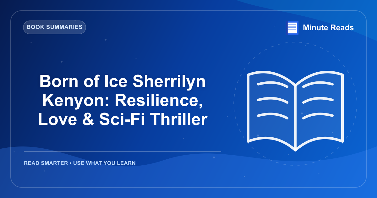 Born of Ice Sherrilyn Kenyon: Resilience, Love & Sci-Fi Thriller — MinuteReads blog thumbnail