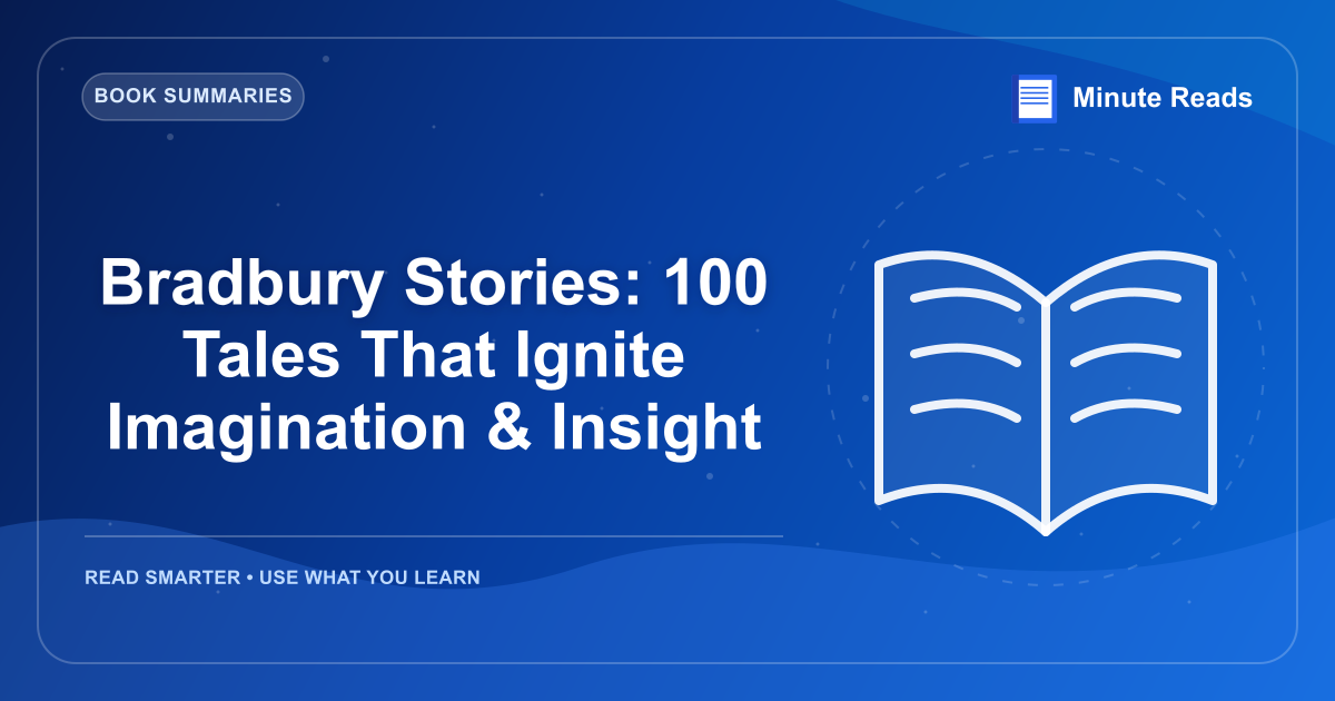 Bradbury Stories: 100 Tales That Ignite Imagination & Insight — MinuteReads blog thumbnail