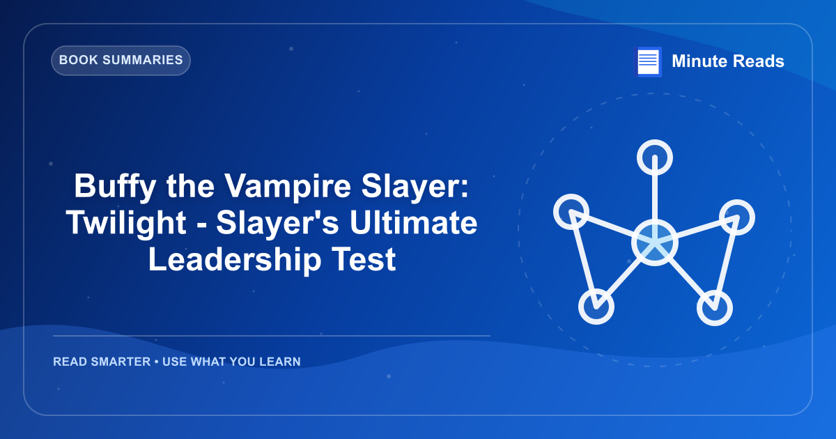 Buffy the Vampire Slayer: Twilight - Slayer's Ultimate Leadership Test — MinuteReads blog thumbnail