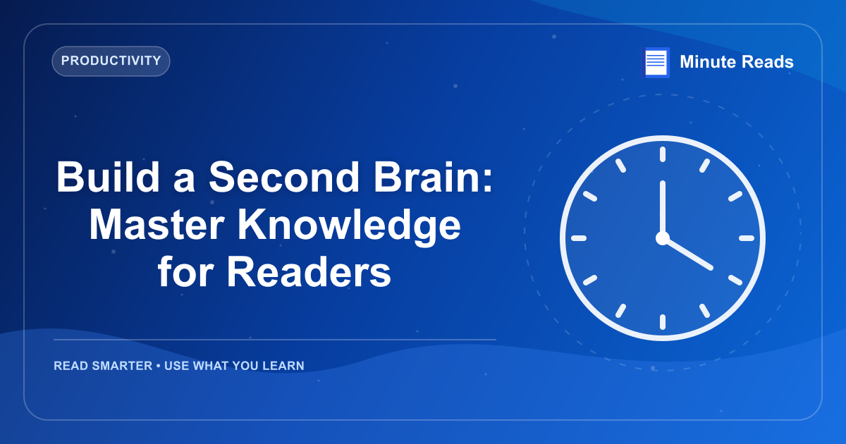 Build a Second Brain: Master Knowledge for Readers — MinuteReads blog thumbnail