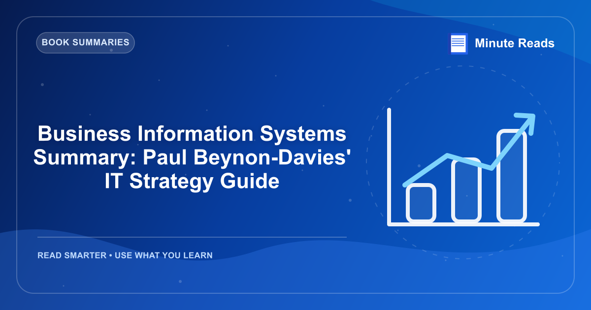 Business Information Systems Summary: Paul Beynon-Davies' IT Strategy Guide — MinuteReads blog thumbnail