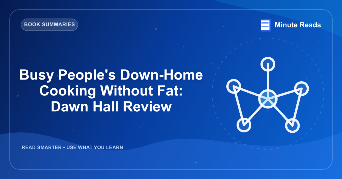 Busy People's Down-Home Cooking Without Fat: Dawn Hall Review — MinuteReads blog thumbnail