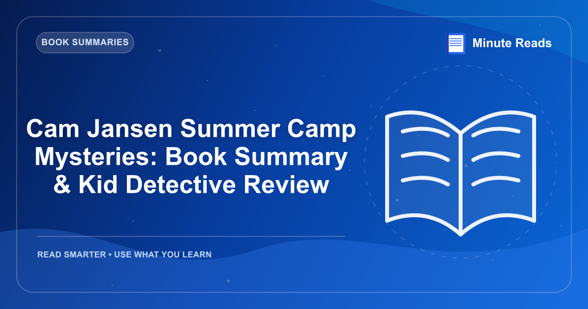 Cam Jansen Summer Camp Mysteries: Book Summary & Kid Detective Review — MinuteReads blog thumbnail