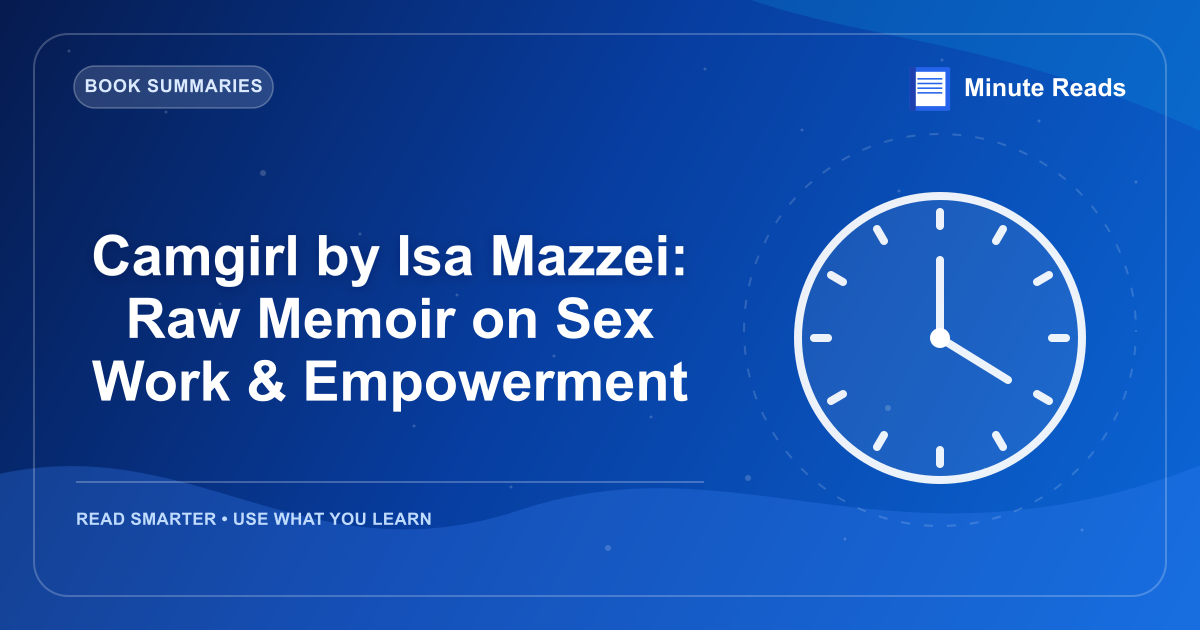 Camgirl by Isa Mazzei: Raw Memoir on Sex Work & Empowerment — MinuteReads blog thumbnail