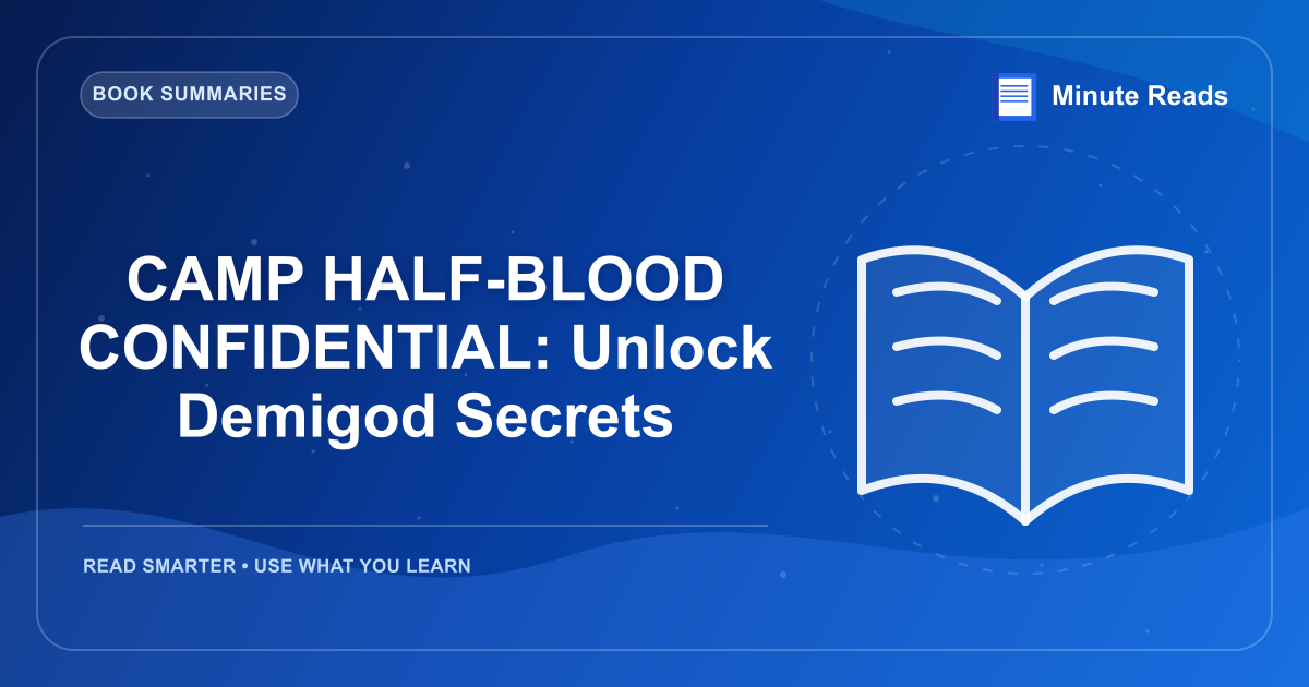 CAMP HALF-BLOOD CONFIDENTIAL: Unlock Demigod Secrets — MinuteReads blog thumbnail