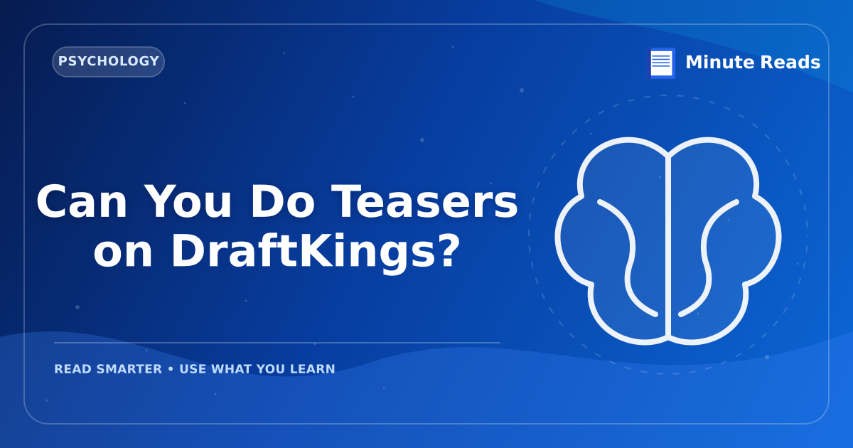 Can You Do Teasers on DraftKings? — MinuteReads blog thumbnail