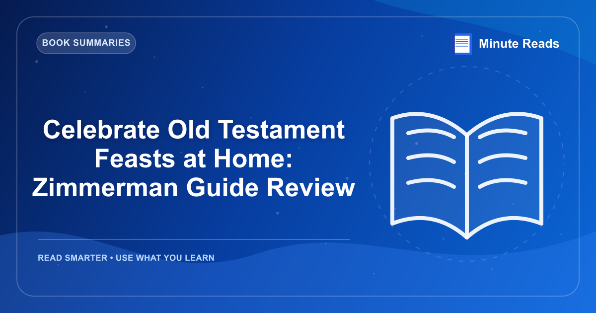 Celebrate Old Testament Feasts at Home: Zimmerman Guide Review — MinuteReads blog thumbnail