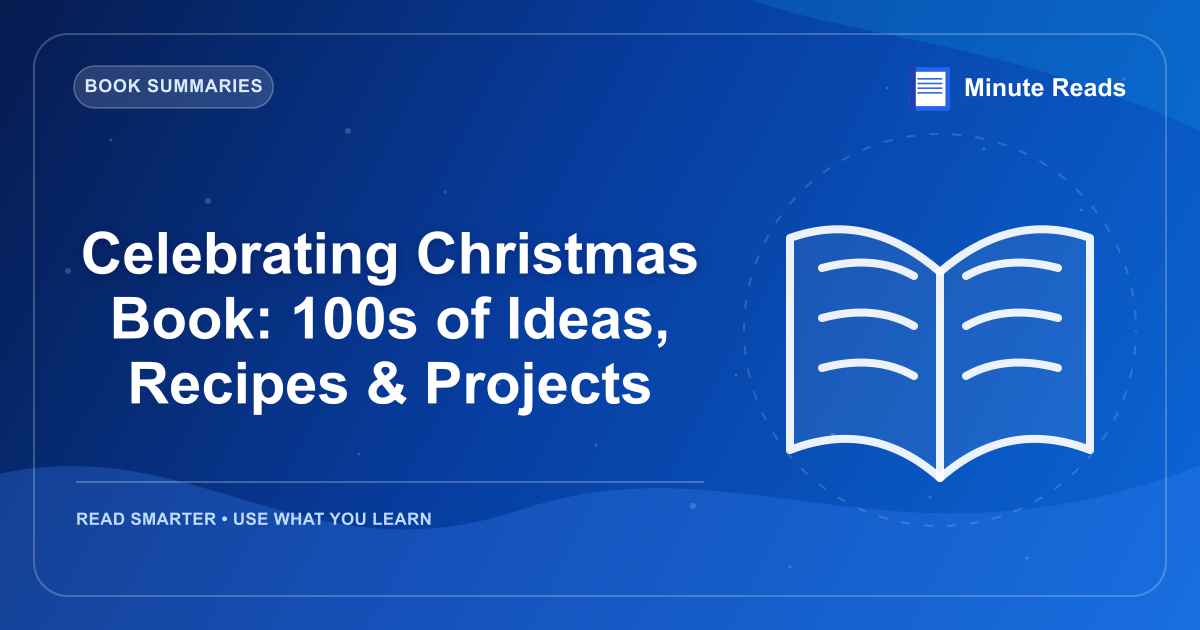 Celebrating Christmas Book: 100s of Ideas, Recipes & Projects — MinuteReads blog thumbnail