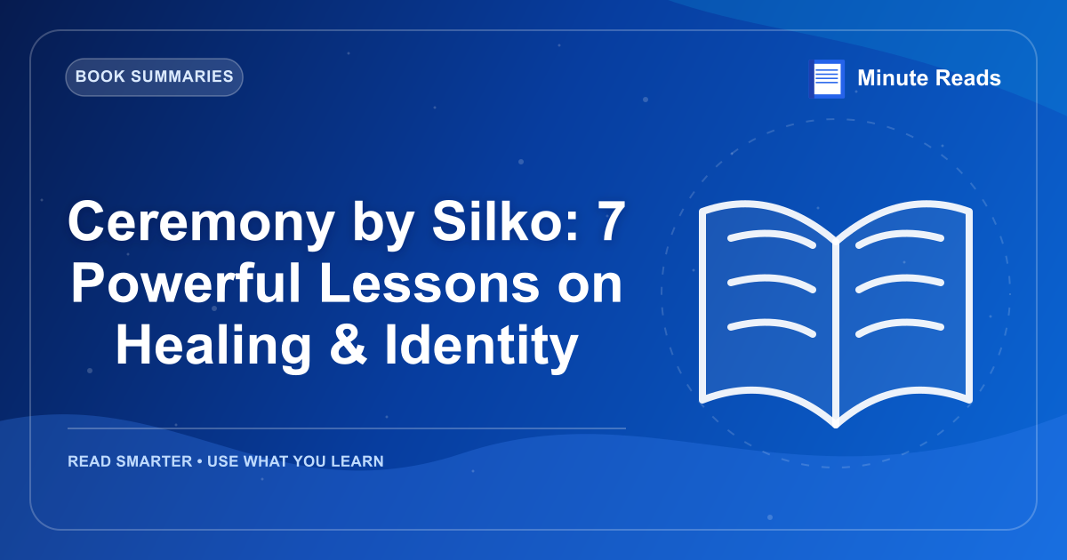 Ceremony by Silko: 7 Powerful Lessons on Healing & Identity — MinuteReads blog thumbnail