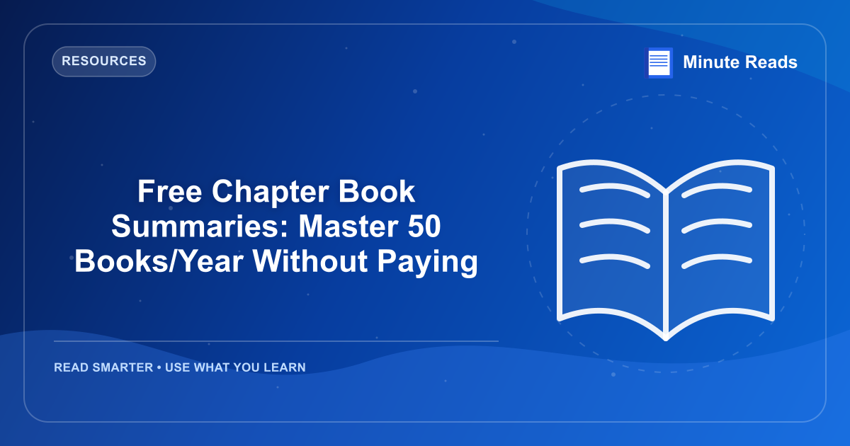 Free Chapter Book Summaries: Master 50 Books/Year Without Paying — MinuteReads blog thumbnail