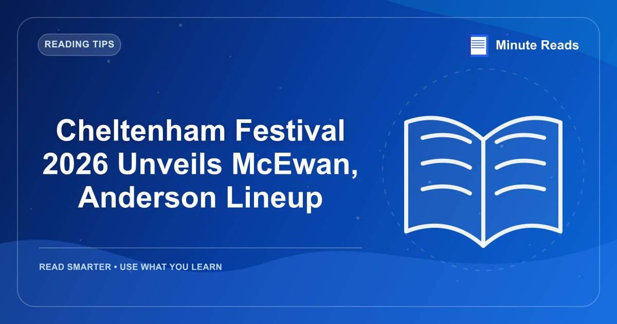 Cheltenham Festival 2026 Unveils McEwan, Anderson Lineup — MinuteReads blog thumbnail