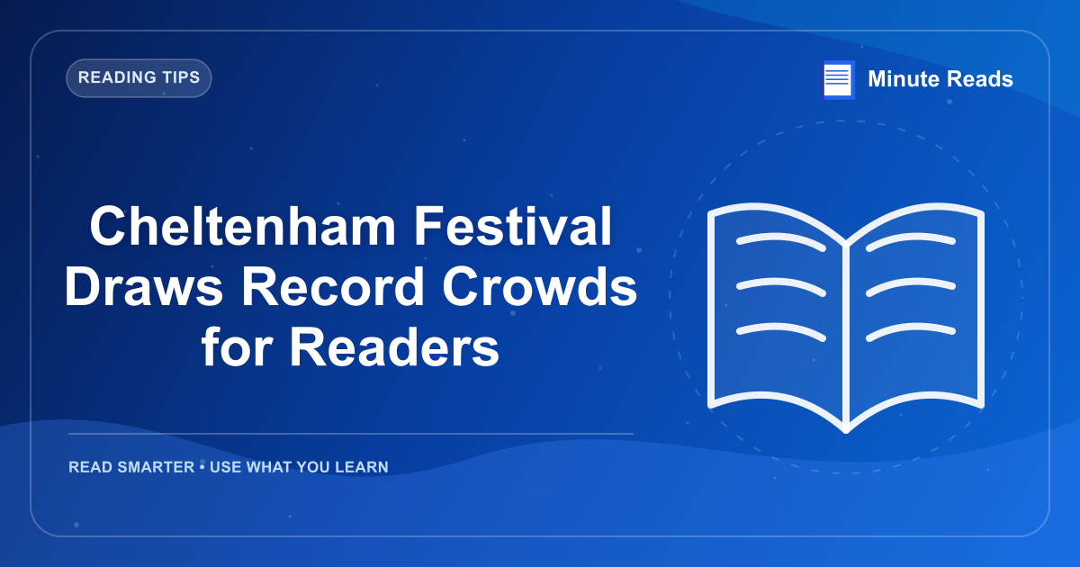 Cheltenham Festival Draws Record Crowds for Readers — MinuteReads blog thumbnail