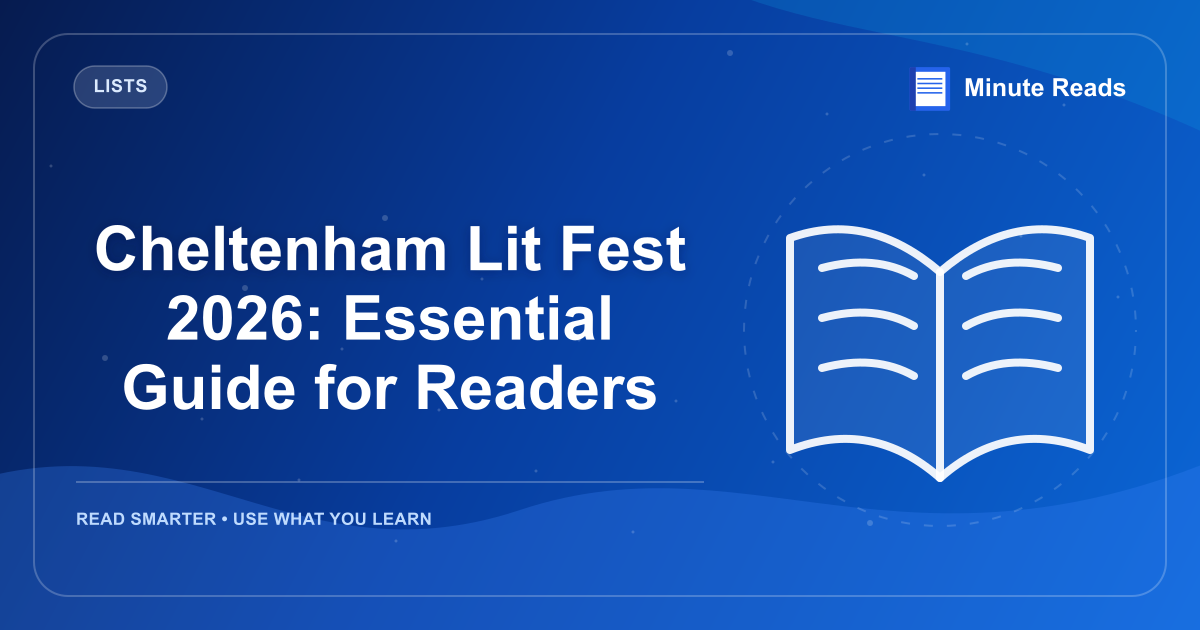 Cheltenham Lit Fest 2026: Essential Guide for Readers — MinuteReads blog thumbnail