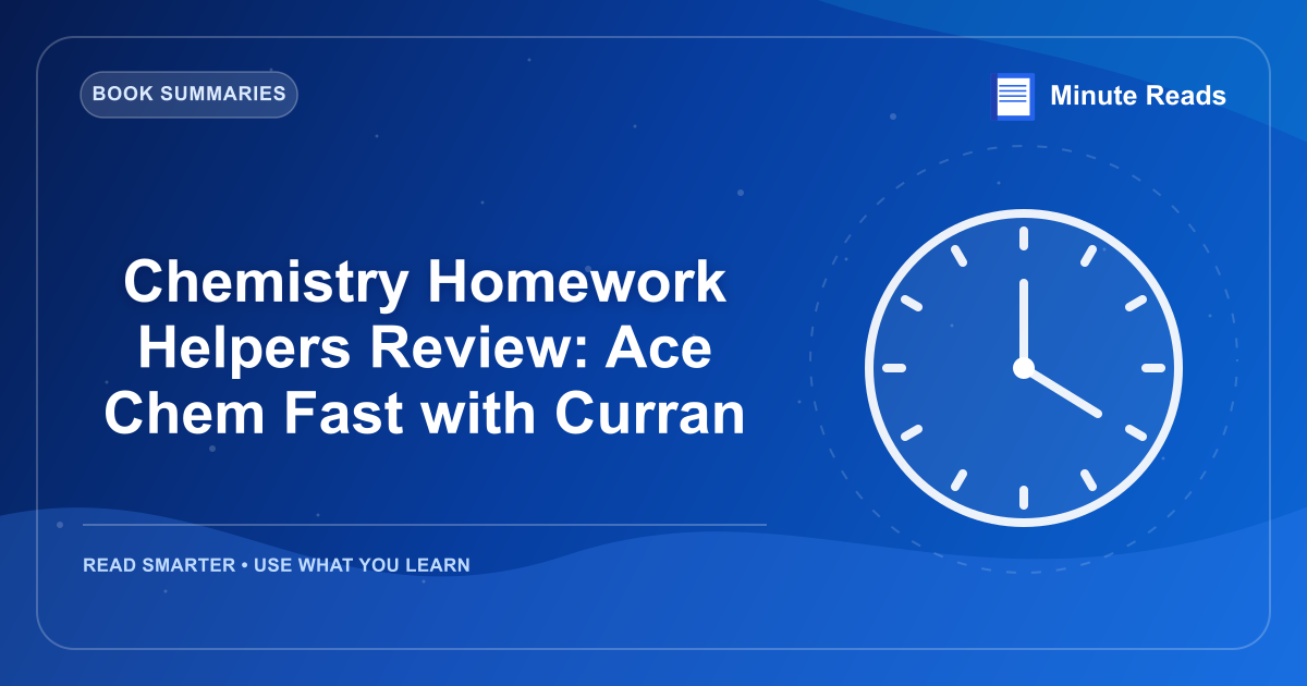 Chemistry Homework Helpers Review: Ace Chem Fast with Curran — MinuteReads blog thumbnail