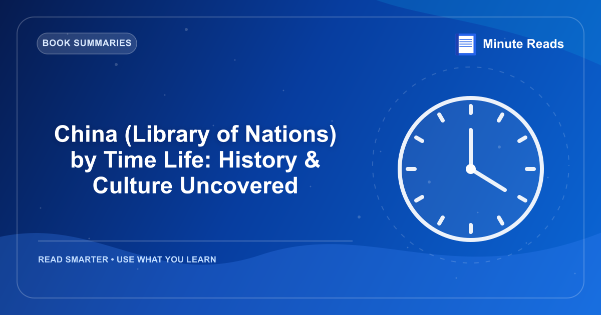 China (Library of Nations) by Time Life: History & Culture Uncovered — MinuteReads blog thumbnail