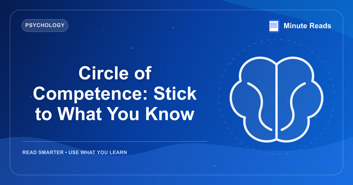 Circle of Competence: Stick to What You Know — MinuteReads blog thumbnail