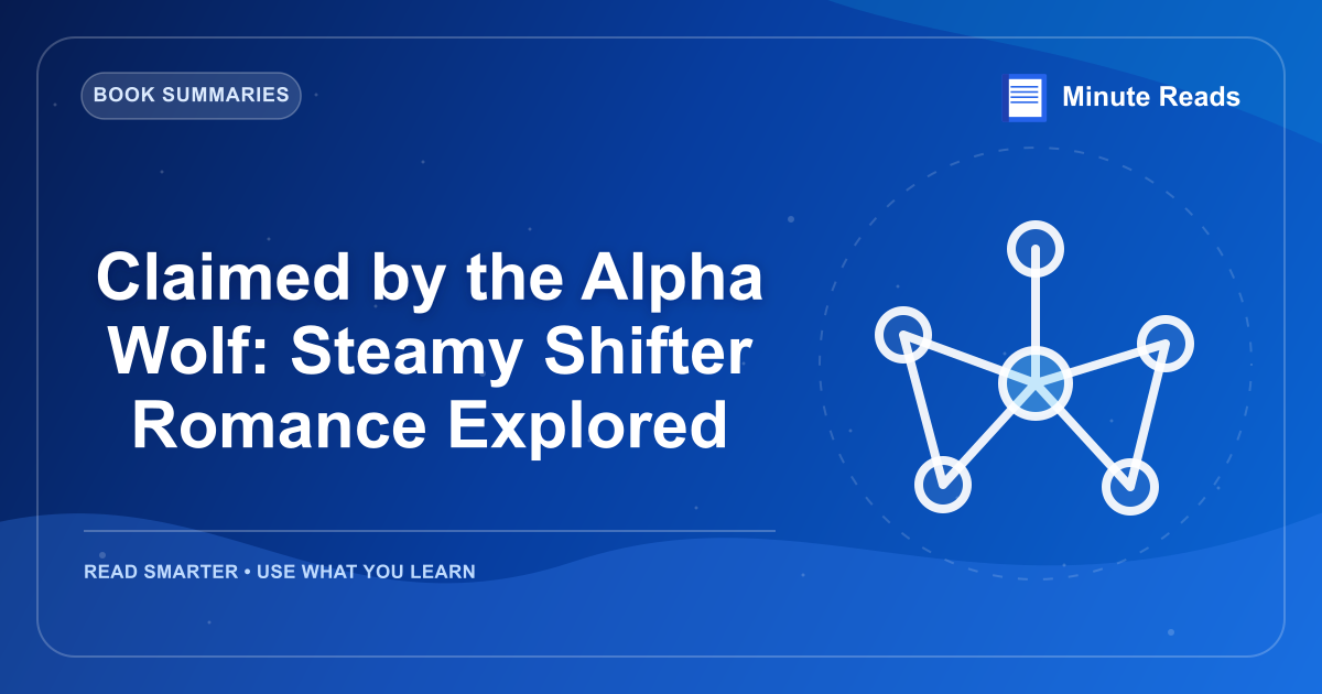 Claimed by the Alpha Wolf: Steamy Shifter Romance Explored — MinuteReads blog thumbnail