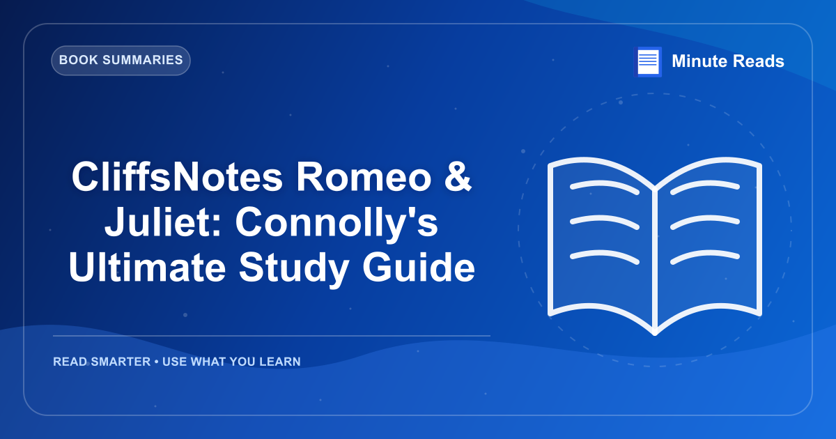 CliffsNotes Romeo & Juliet: Connolly's Ultimate Study Guide — MinuteReads blog thumbnail