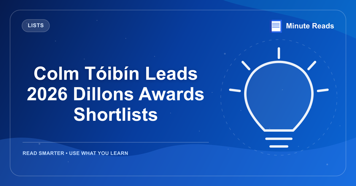 Colm Tóibín Leads 2026 Dillons Awards Shortlists — MinuteReads blog thumbnail