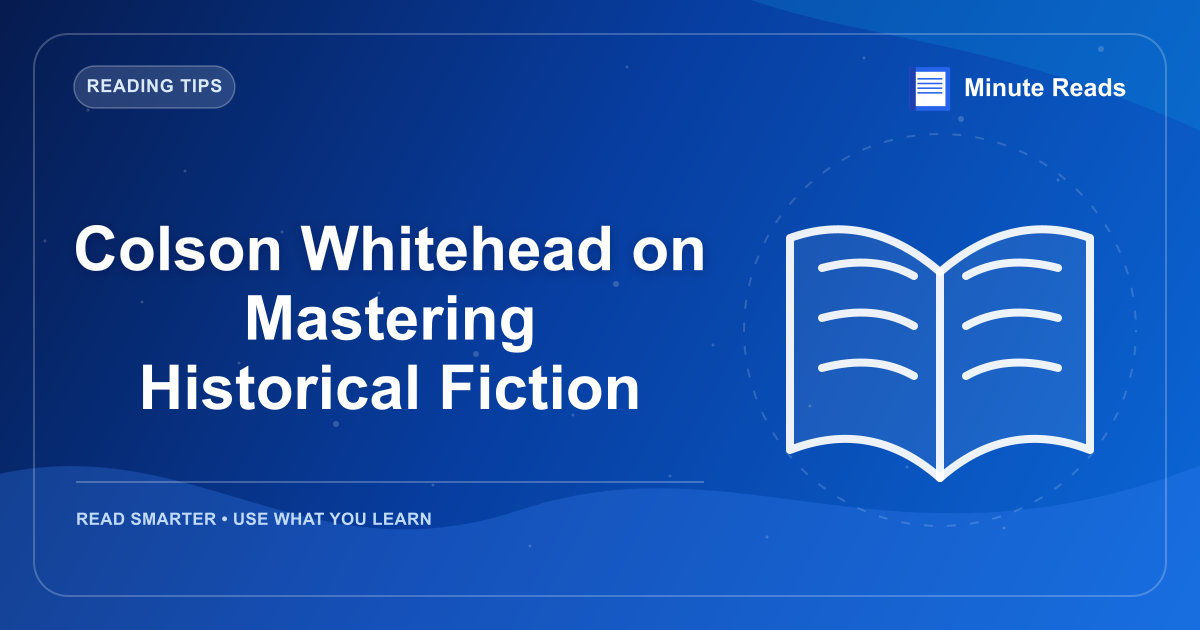 Colson Whitehead on Mastering Historical Fiction — MinuteReads blog thumbnail