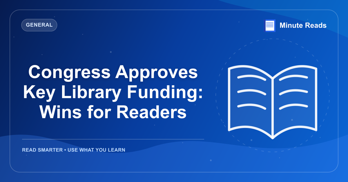 Congress Approves Key Library Funding: Wins for Readers — MinuteReads blog thumbnail