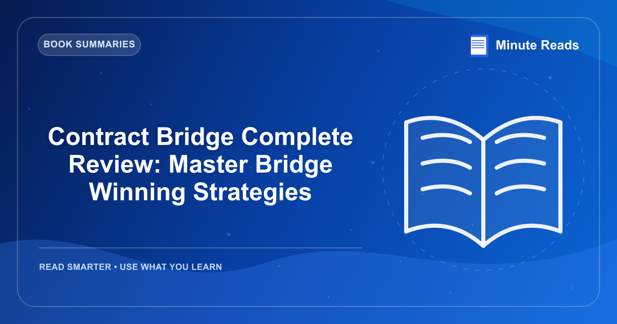 Contract Bridge Complete Review: Master Bridge Winning Strategies — MinuteReads blog thumbnail