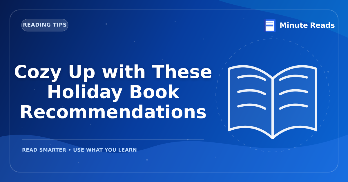 Cozy Up with These Holiday Book Recommendations — MinuteReads blog thumbnail