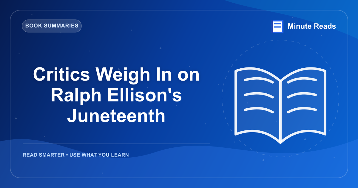 Critics Weigh In on Ralph Ellison's Juneteenth — MinuteReads blog thumbnail