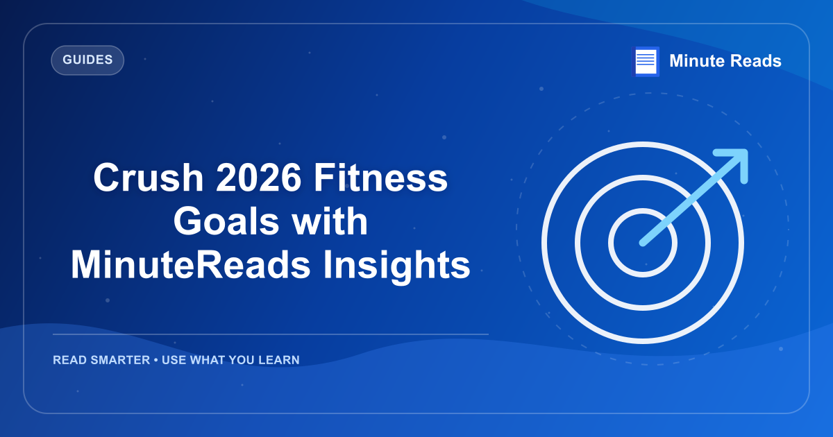 Crush 2026 Fitness Goals with MinuteReads Insights — MinuteReads blog thumbnail