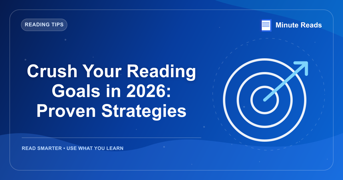 Crush Your Reading Goals in 2026: Proven Strategies — MinuteReads blog thumbnail