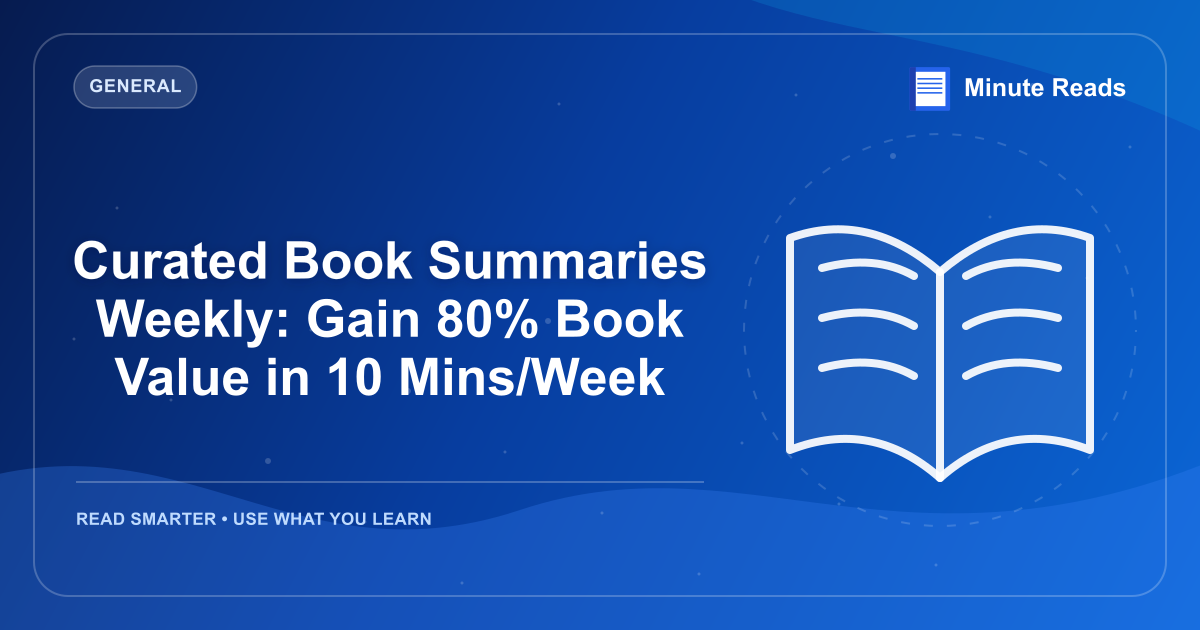 Curated Book Summaries Weekly: Gain 80% Book Value in 10 Mins/Week — MinuteReads blog thumbnail
