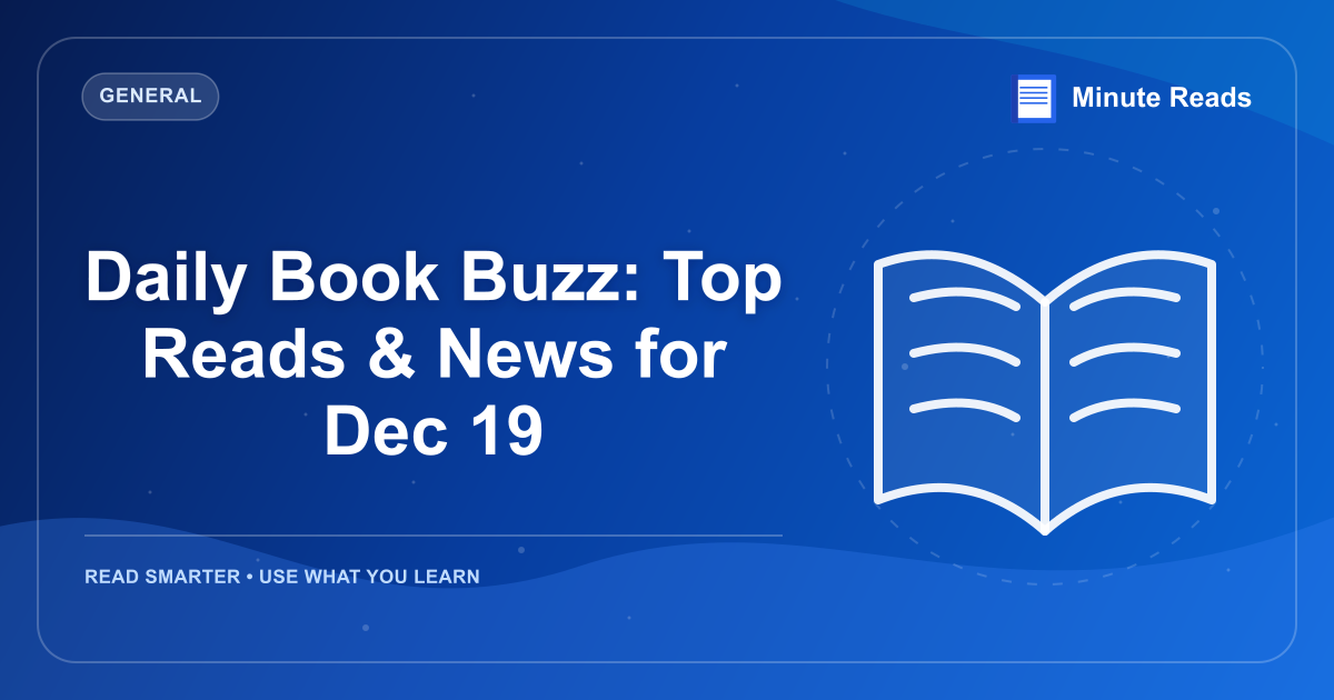 Daily Book Buzz: Top Reads & News for Dec 19 — MinuteReads blog thumbnail