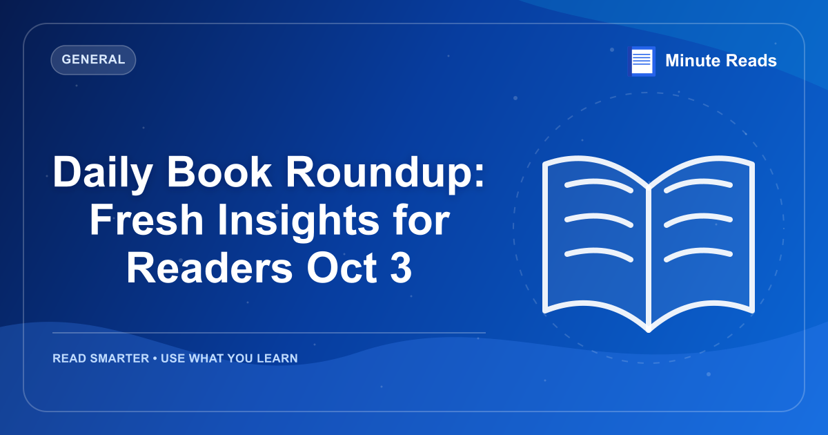 Daily Book Roundup: Fresh Insights for Readers Oct 3 — MinuteReads blog thumbnail