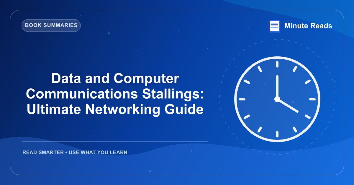 Data and Computer Communications Stallings: Ultimate Networking Guide — MinuteReads blog thumbnail
