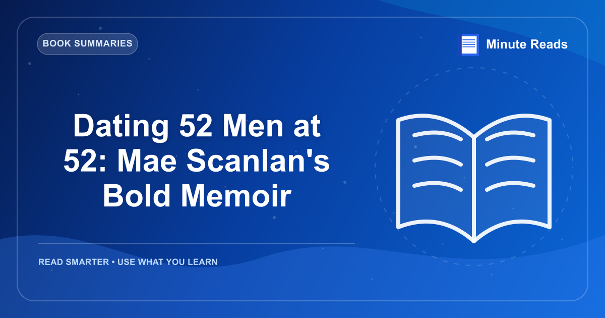Dating 52 Men at 52: Mae Scanlan's Bold Memoir — MinuteReads blog thumbnail