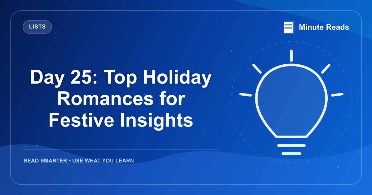 Day 25: Top Holiday Romances for Festive Insights — MinuteReads blog thumbnail