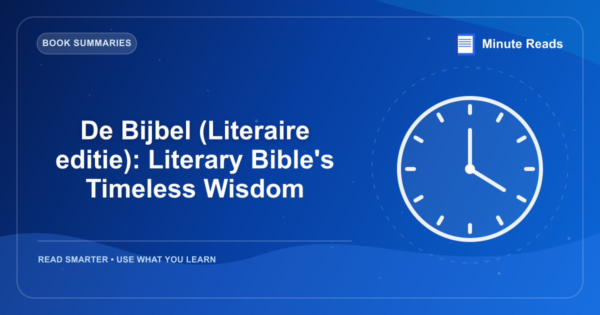 De Bijbel (Literaire editie): Literary Bible's Timeless Wisdom — MinuteReads blog thumbnail
