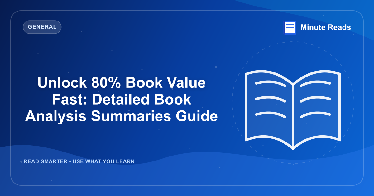 Unlock 80% Book Value Fast: Detailed Book Analysis Summaries Guide — MinuteReads blog thumbnail