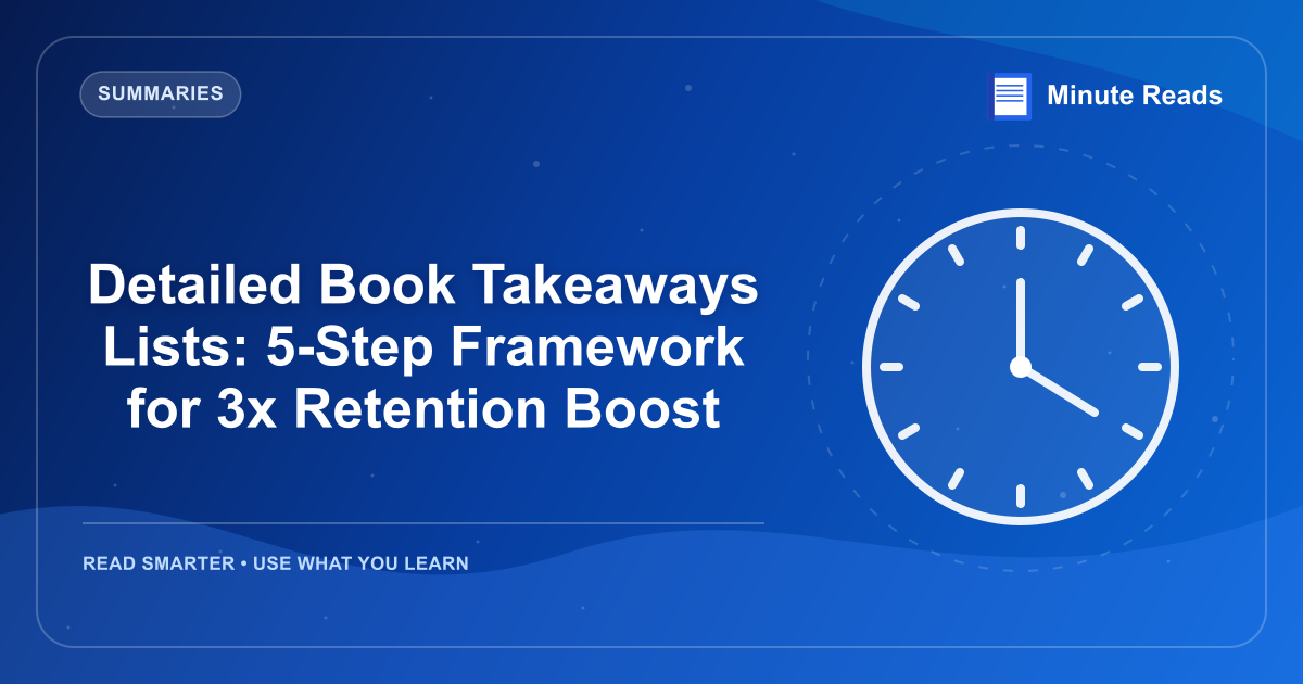 Detailed Book Takeaways Lists: 5-Step Framework for 3x Retention Boost — MinuteReads blog thumbnail