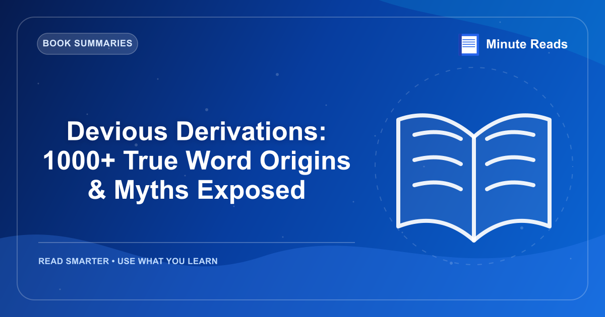 Devious Derivations: 1000+ True Word Origins & Myths Exposed — MinuteReads blog thumbnail