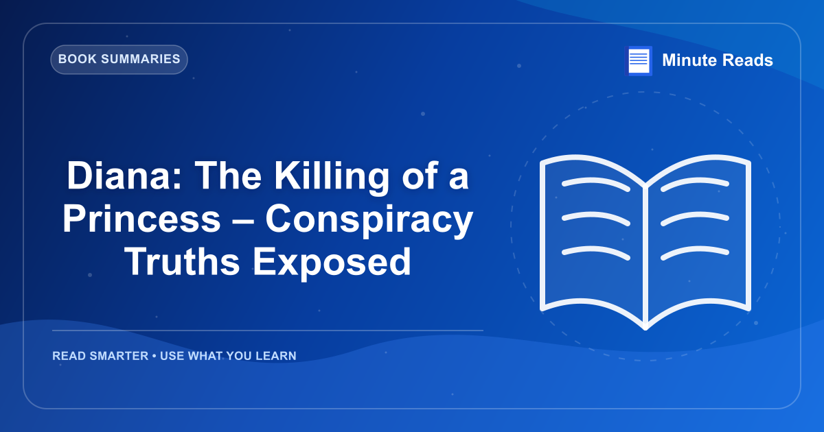 Diana: The Killing of a Princess – Conspiracy Truths Exposed — MinuteReads blog thumbnail