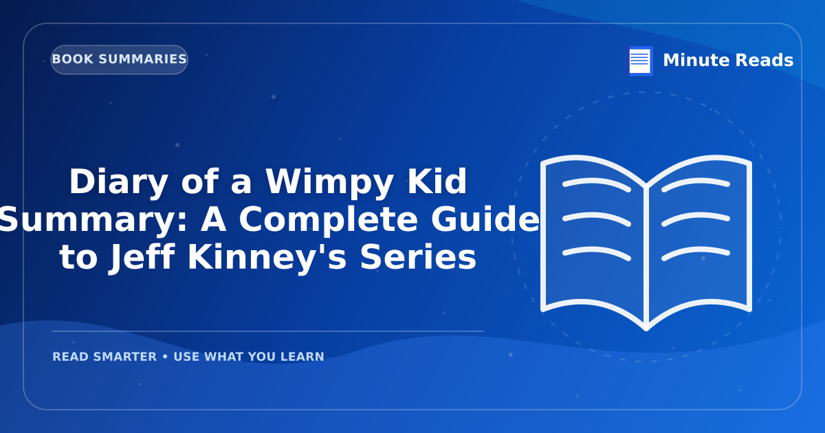 Diary of a Wimpy Kid Summary: A Complete Guide to Jeff Kinney's Series — MinuteReads blog thumbnail