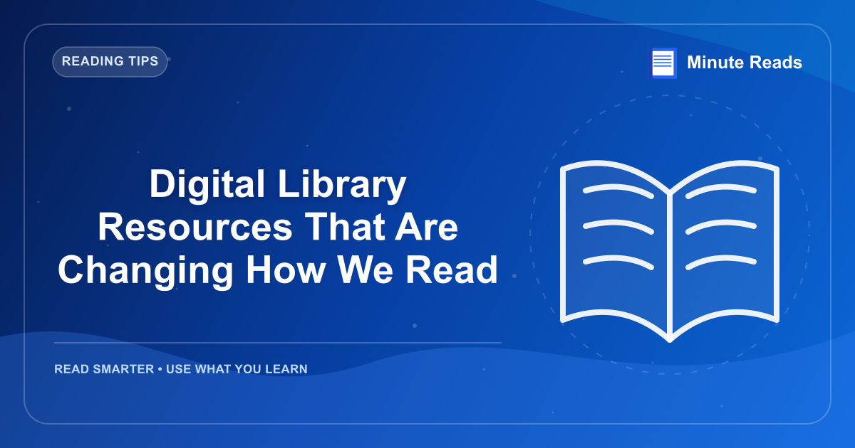 Digital Library Resources That Are Changing How We Read — MinuteReads blog thumbnail
