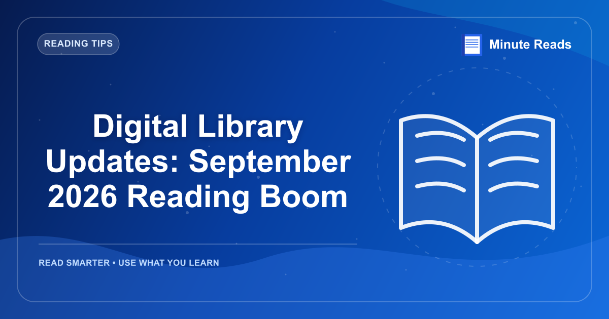 Digital Library Updates: September 2026 Reading Boom — MinuteReads blog thumbnail