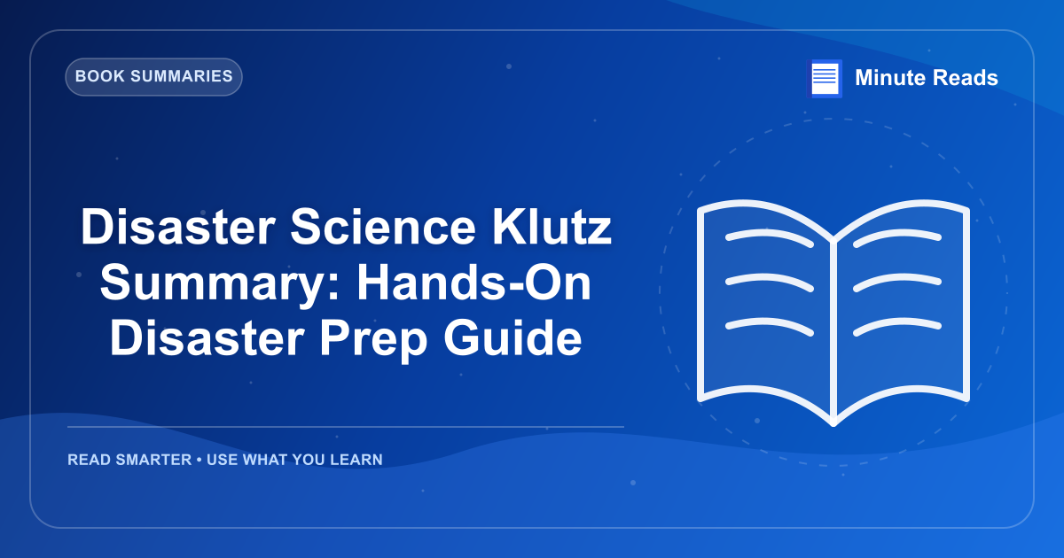 Disaster Science Klutz Summary: Hands-On Disaster Prep Guide — MinuteReads blog thumbnail