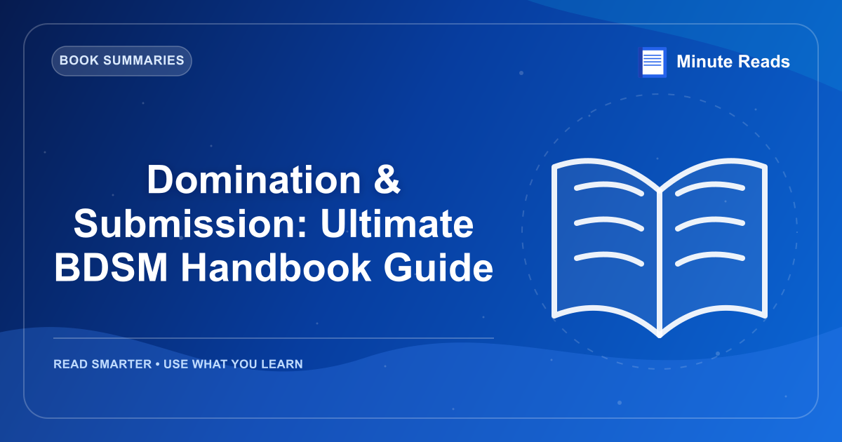 Domination & Submission: Ultimate BDSM Handbook Guide — MinuteReads blog thumbnail