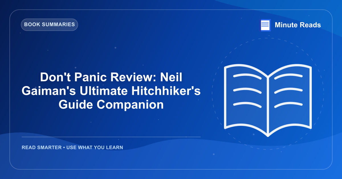 Don't Panic Review: Neil Gaiman's Ultimate Hitchhiker's Guide Companion — MinuteReads blog thumbnail