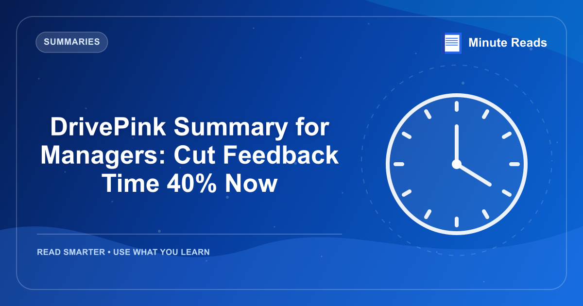 DrivePink Summary for Managers: Cut Feedback Time 40% Now — MinuteReads blog thumbnail