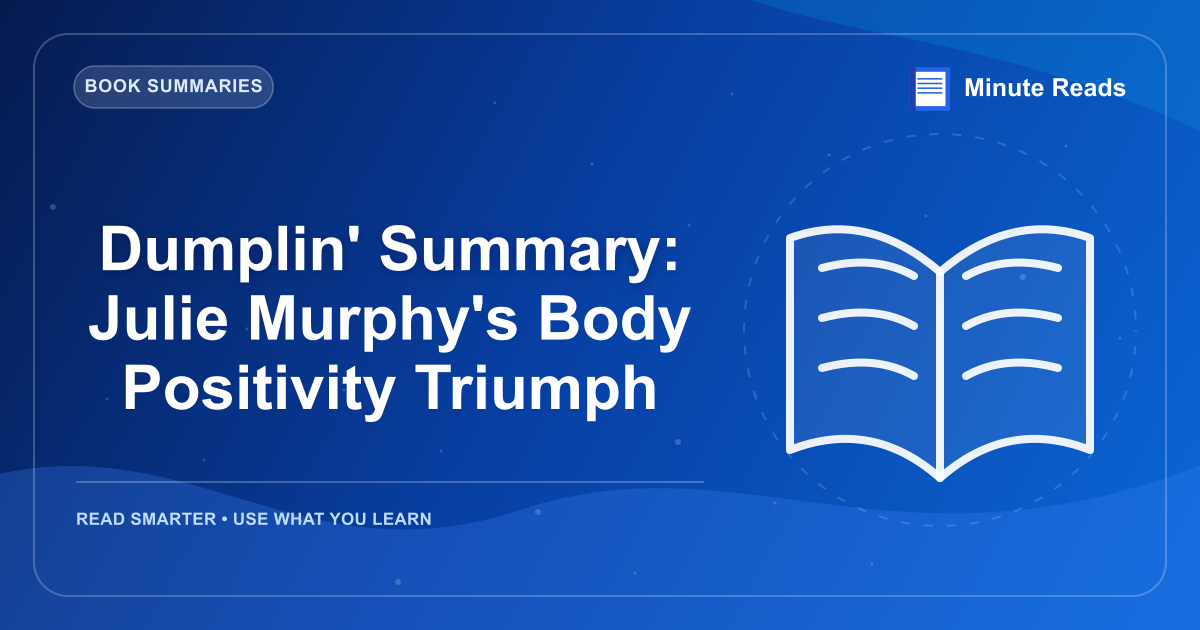 Dumplin' Summary: Julie Murphy's Body Positivity Triumph — MinuteReads blog thumbnail
