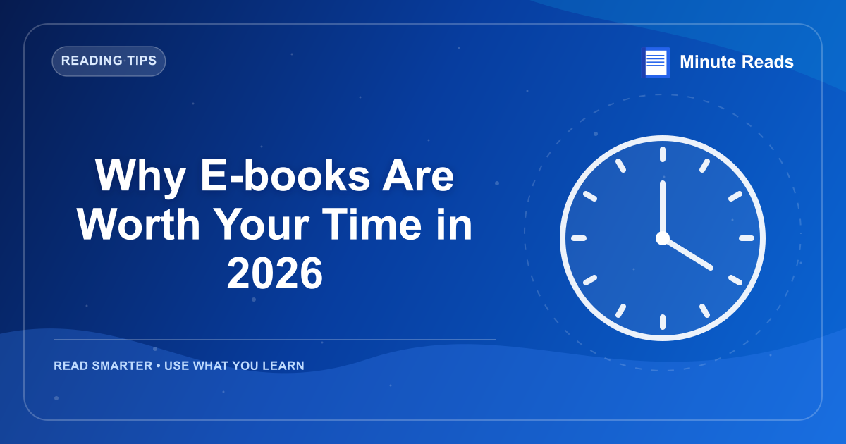 Why E-books Are Worth Your Time in 2026 — MinuteReads blog thumbnail